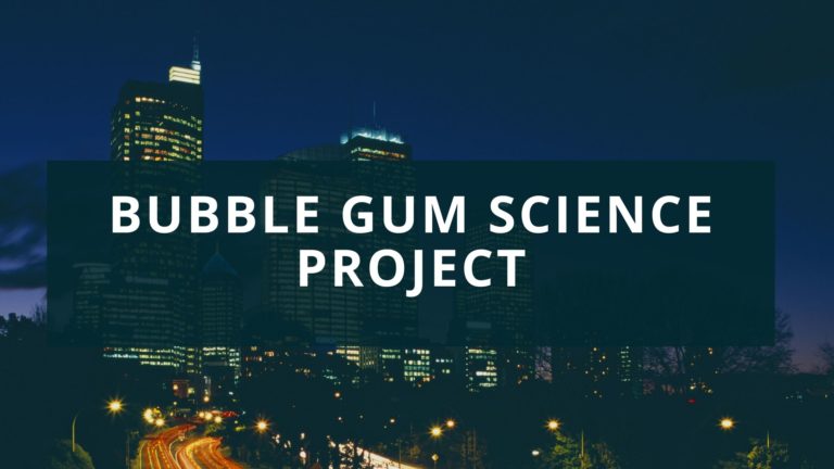 Bubble gum science project - Science Fair Projects