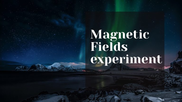 Magnetic Fields experiment - Science Fair Projects